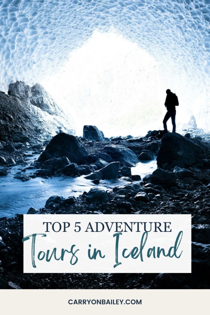 Top 5 Adventure Tours and Activities in Iceland - Carry On Bailey
